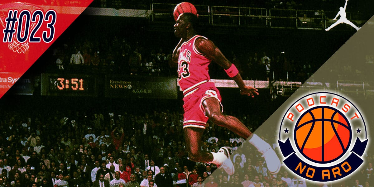 No Aro Podcast 023 - Michael Jordan - Fumble na Net | FN Network 🌐