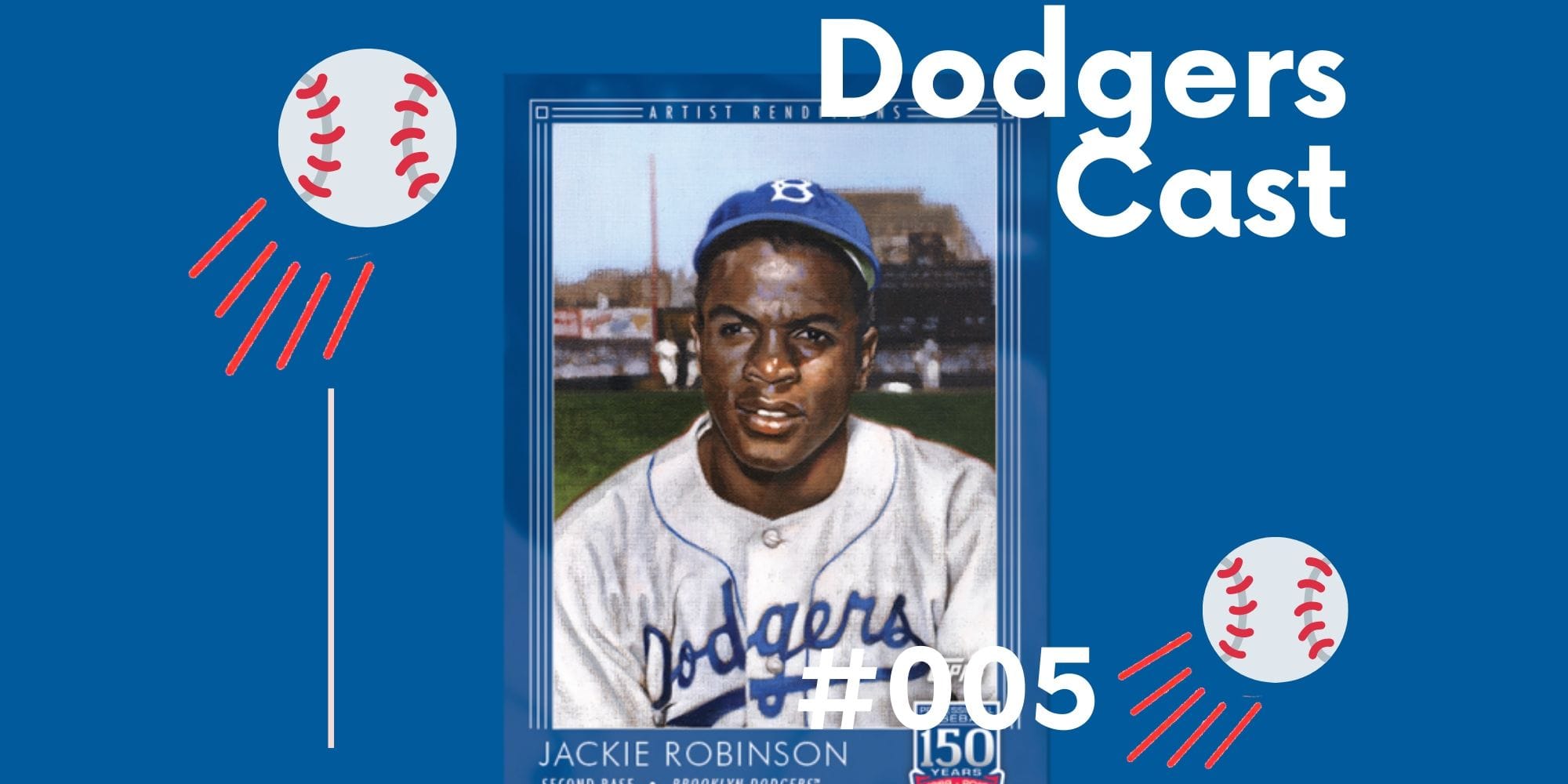 Dodgers Cast BR - EP 005 - A lenda Jackie Robinson
