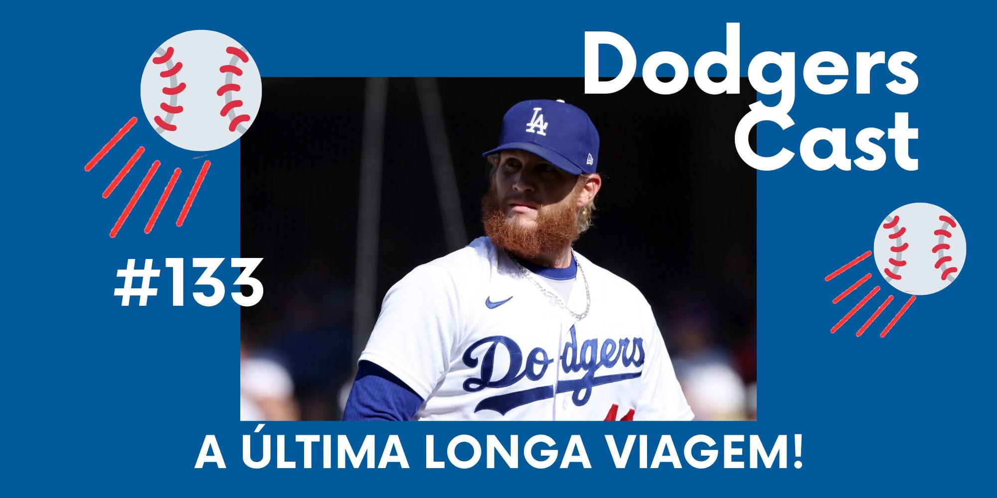 DODGERS CAST – EP 133 – A ÚLTIMA LONGA VIAGEM! - Fumble na Net | FN ...