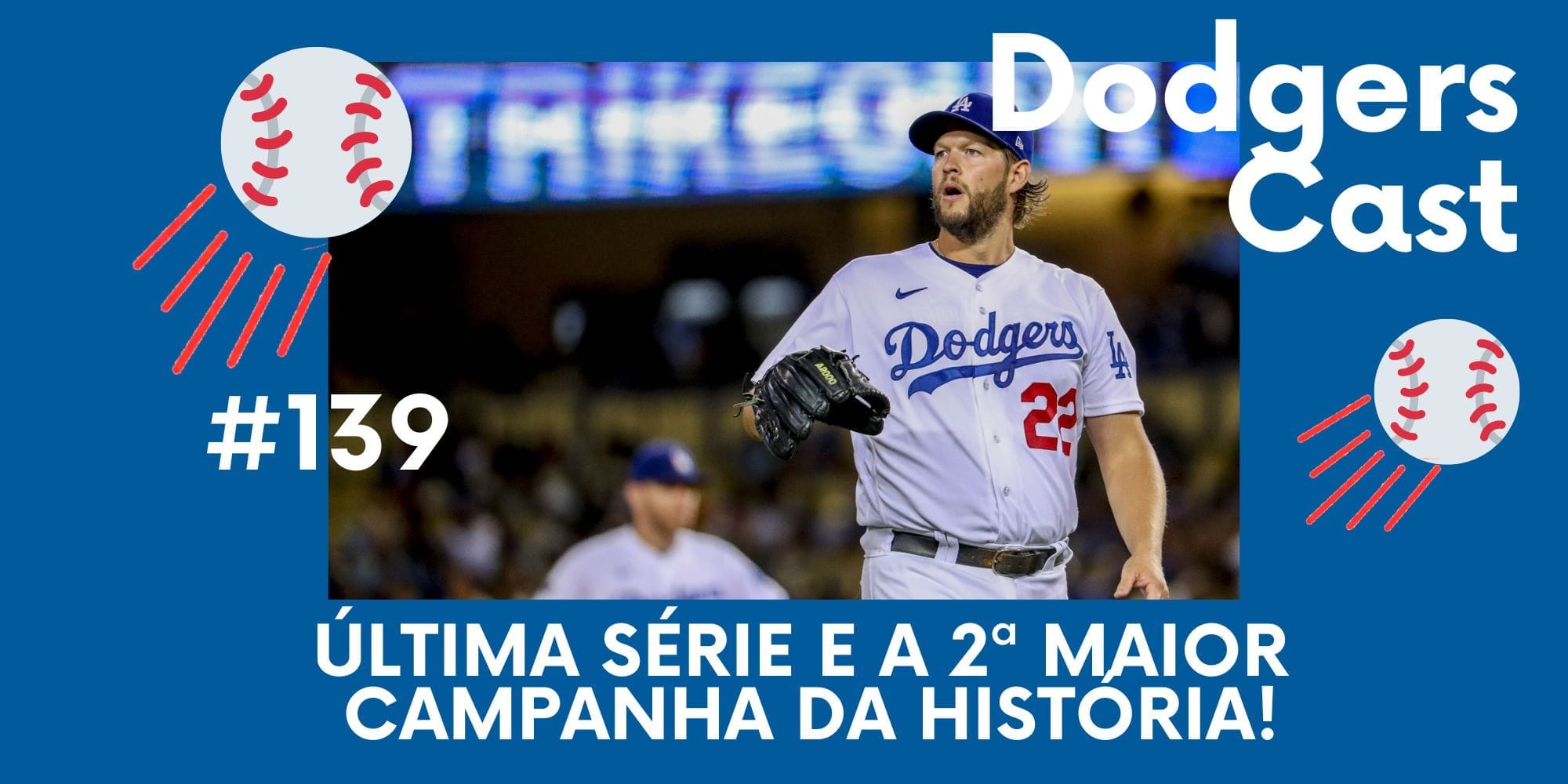 DODGERS CAST – EP 139 – ÚLTIMA SÉRIE E A 2ª MAIOR CAMPANHA DA HISTÓRIA ...