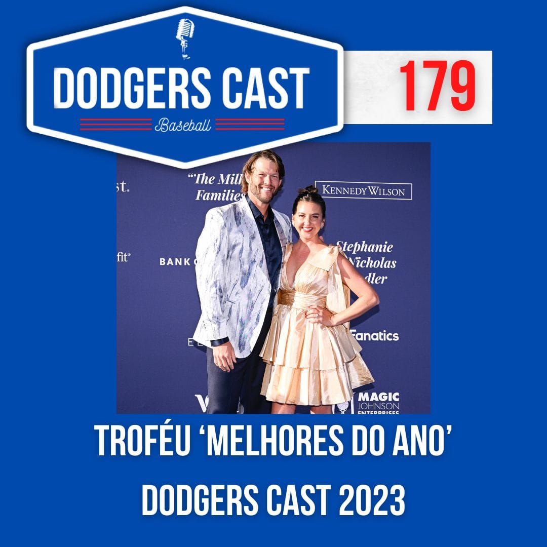 DODGERS CAST – EP 179 – PRÊMIO ‘MELHORES DO ANO’ DODGERS CAST 2023 ...