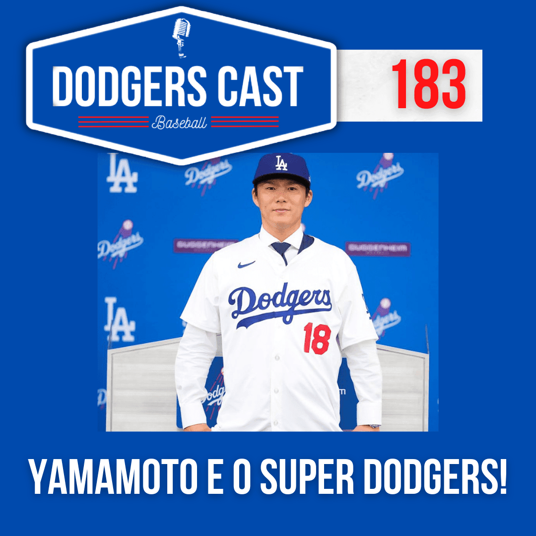 DODGERS CAST – EP 183 – YAMAMOTO E O SUPER DODGERS! - Fumble na Net | FN Network 🌐