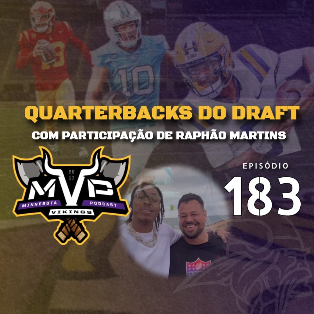 Minnesota Vikings Brasil - MVP 183: Quarterbacks classe de 2024 com Raphão Martins - Fumble na ...