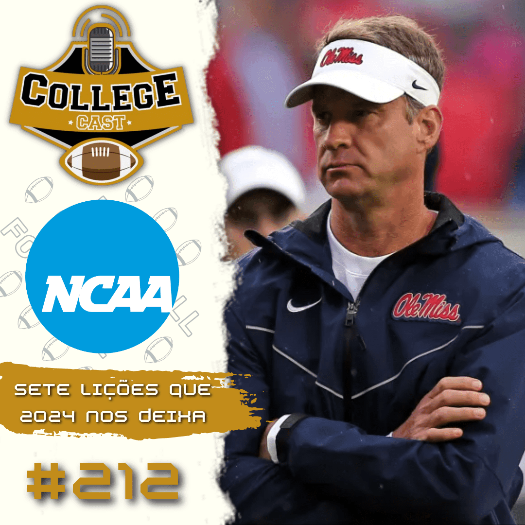 CollegeCast #212: Sete lições que a temporada de 2024 nos deixam ...